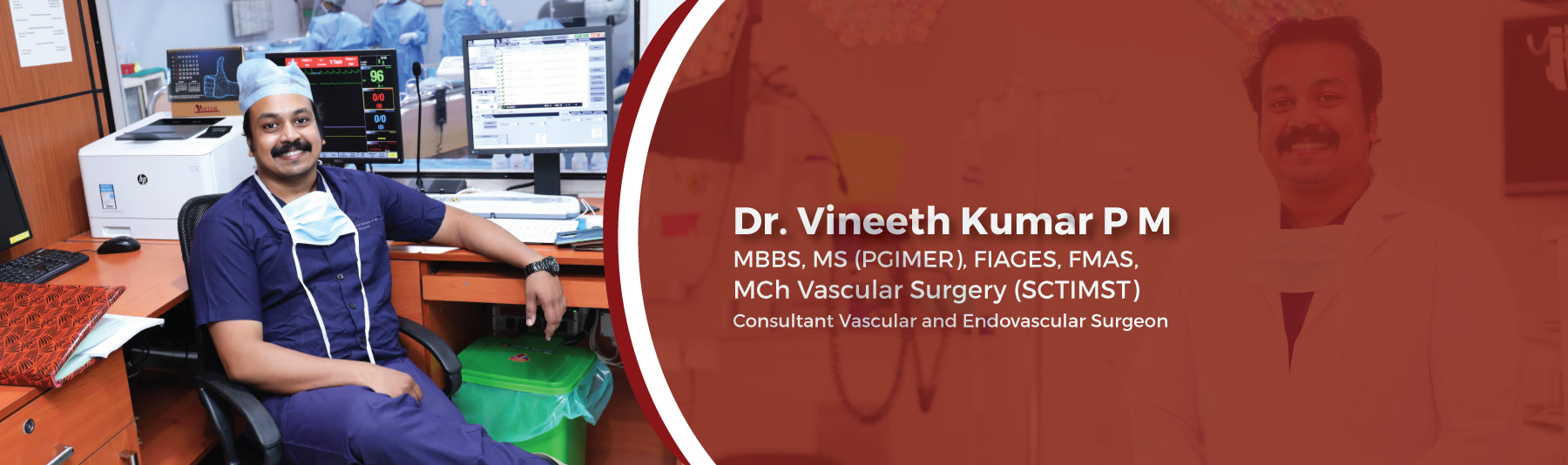 Vascular surgeon Thrissur, Senior Vascular Surgeon Kerala